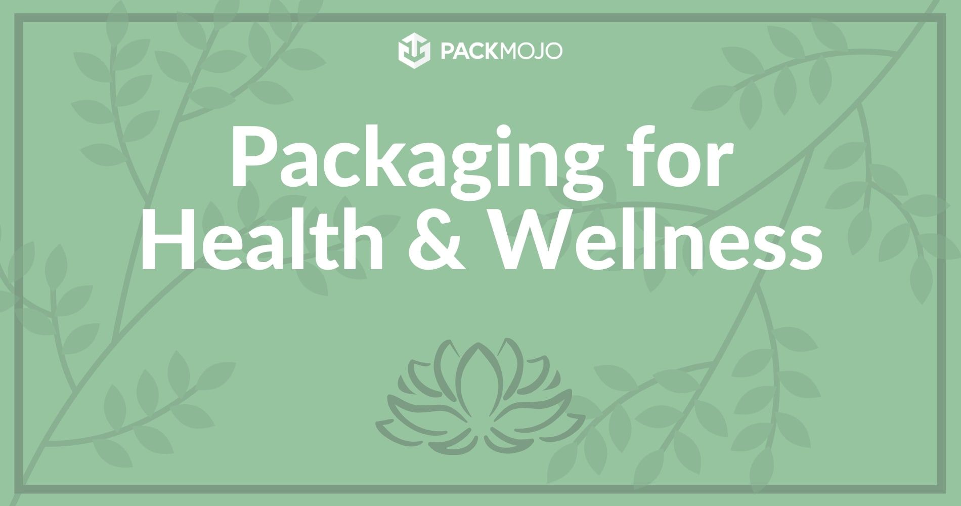 Case Studies on Packaging for Health Products | PackMojo