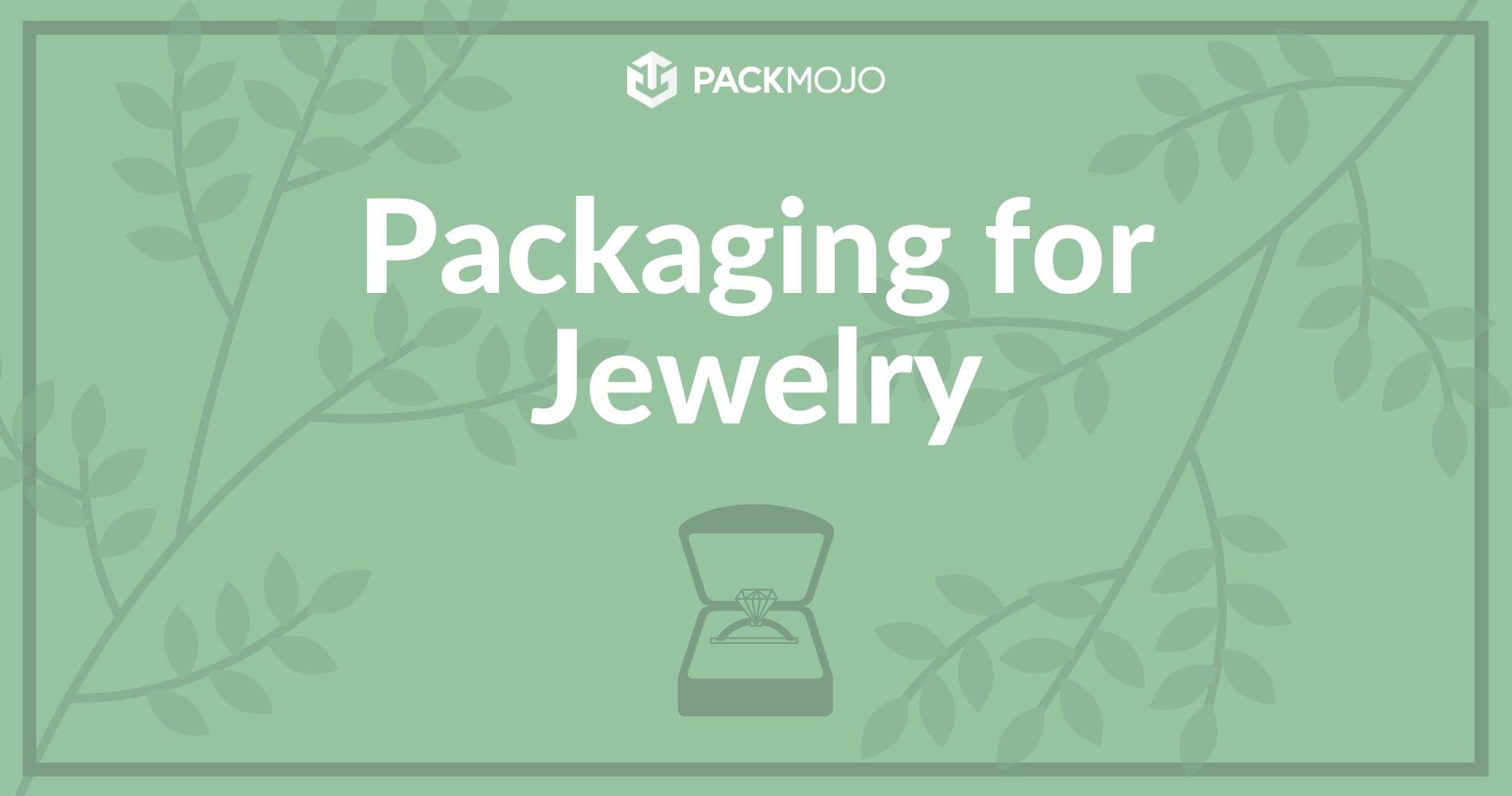 Packaging for Jewelry | Jewelry Packaging Boxes | PackMojo