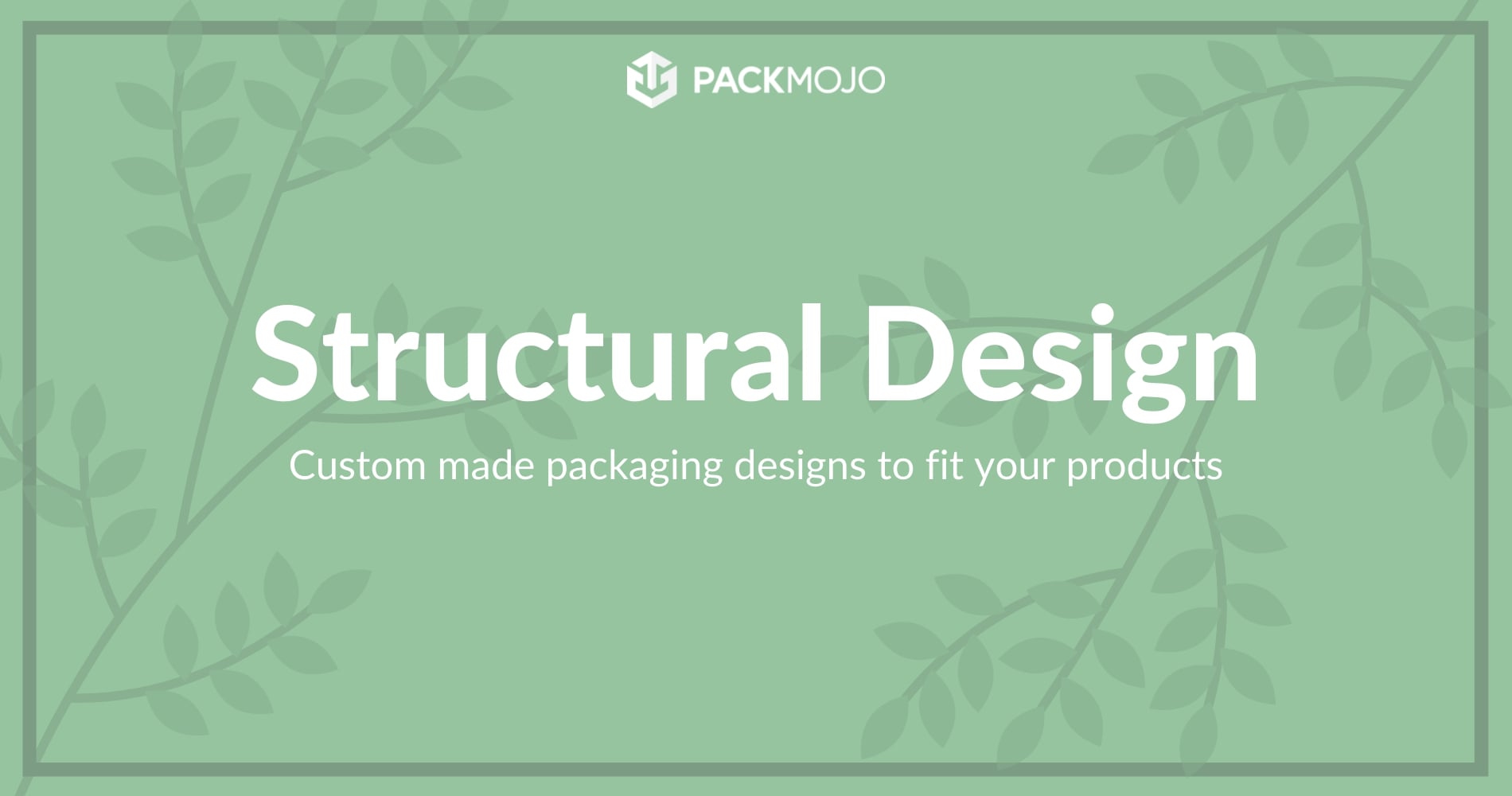 Structural Design | Packaging Design | PackMojo